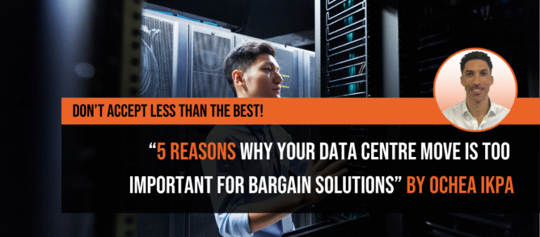 5 Reasons Why Your Data Centre Move Is Too Important for Bargain ...